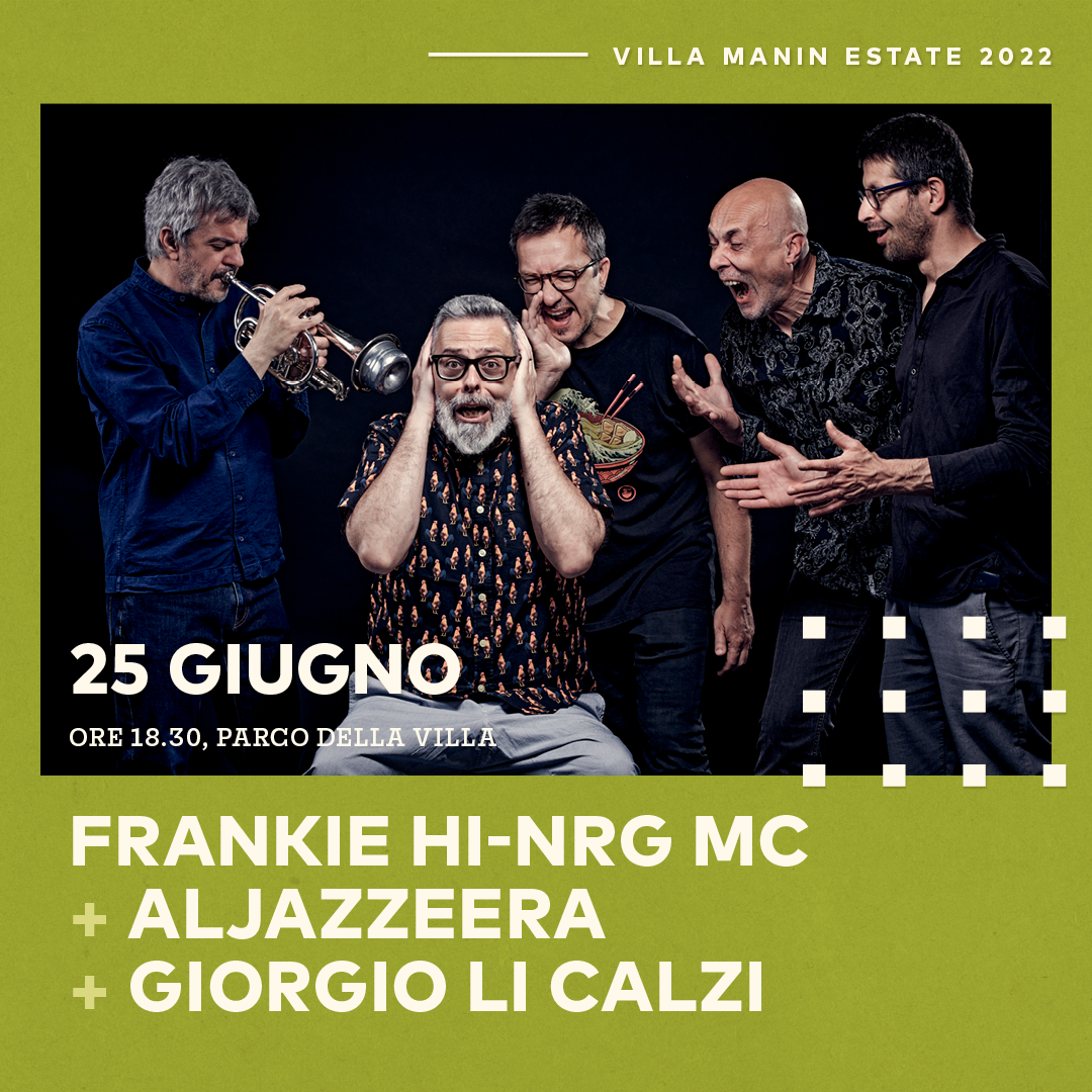 Frankie hi-nrg + Aljazzeera + Giorgio Li Calzi - Villa Manin